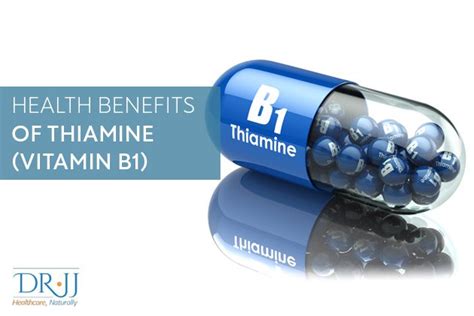 Health Benefits Of Thiamine Vitamin B1 Dr Jj Naturopathic Doctor