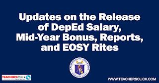 Updates On DepEd Salary Mid Year Bonus Reports And EOSY Rites Teachers Click