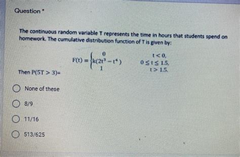 Solved Question The Continuous Random Variable T Represents