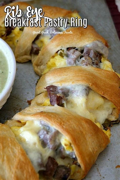 Rib Eye Breakfast Pastry Ring Great Grub Delicious Treats