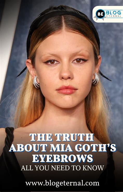 Mia Goth Eyebrows A Complete Guide To Perfect Arches By Blog Eternal