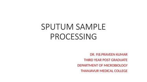 Sputum Examination And Analysis Pptx Lung And Respiratory Health Diseases And Conditions