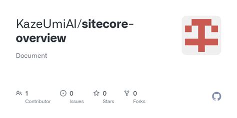 Github Kazeumiaisitecore Overview Document