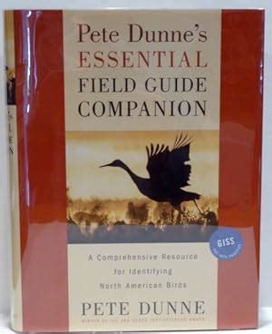 PETE DUNNE S ESSENTIAL FIELD GUIDE COMPANIONn A Comprehensive Resource
