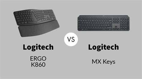 Logitech Ergo K860 Vs Mx Keys Which To Buy Logitech Ergo K860 Vs Mx Keys Which To Buy