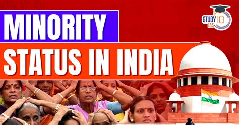 Minority Status In India Eligibility Criteria And Conditions