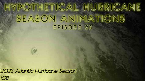 2023 Hypothetical Atlantic Hurricane Season Oil Youtube
