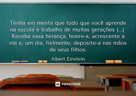 Citacoes Relacionaveis Sobre A Escola Frases De Reflexão As 200