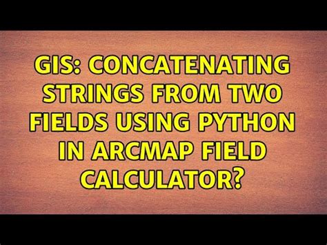 GIS Concatenating Strings From Two Fields Using Python In ArcMap Field