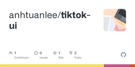 GitHub Anhtuanlee Tiktok Ui
