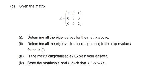 Solved B Given The Matrix A I Determine Chegg