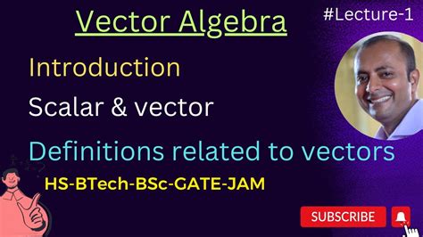 Introduction To Vector Algebra Vector Scalar Lecture 1 By Bamdeb Sir Youtube