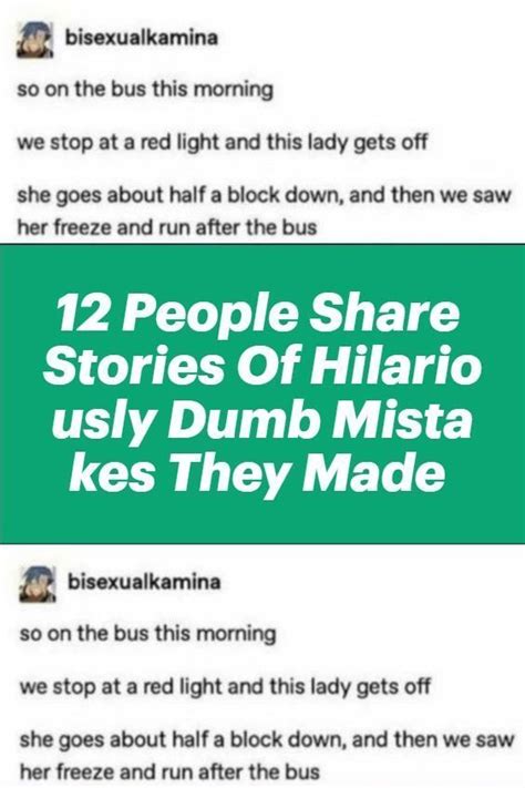 12 people share stories of hilariously dumb mistakes they made artofit
