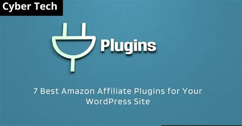 7 Best Amazon Affiliate Plugins For Your Wordpress Site