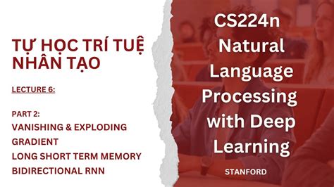 hướng dẫn trọn bộ cs224n nlp with deep learning lecture 6