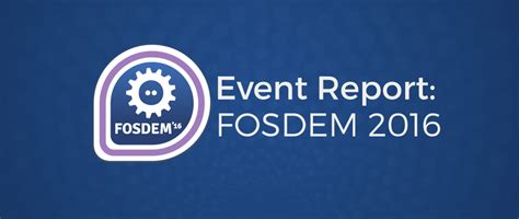 Fosdem 2016 Event Report Fedora Community Blog