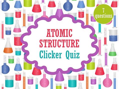 Atomic Structure Clicker Quiz With Answers And Explanations