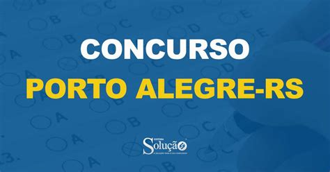 Concursos Em Porto Alegre Para Níveis Médio E Superior Editora Solução