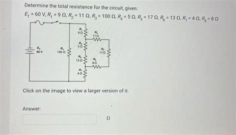 Solved Determine The Total Resistance For The Circuit Chegg