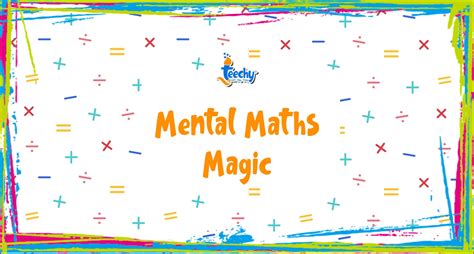 Mental Maths A Must Have Skill Teechy