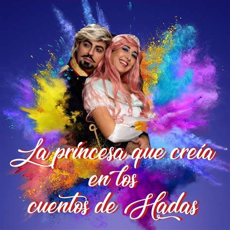 La Princesa que creía en los cuentos de hadas Ascena Teatro Centro