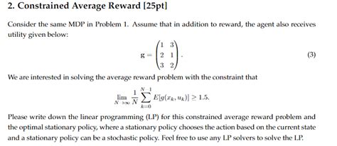 Solved Constrained Average Reward 25pt Consider The Same Chegg