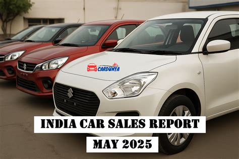 India Car Sales Report May 2025 Maruti Leads Market Shows Mixed
