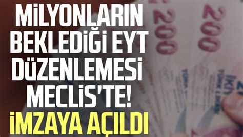 Milyonların beklediği EYT düzenlemesi Meclis te İmzaya açıldı Samsun