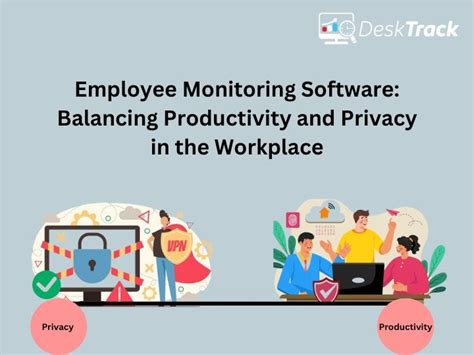 Employee Monitoring Software Balancing Productivity And Privacy In The Workplace By Ruchi