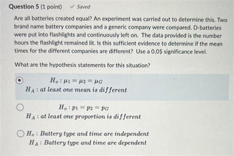 Solved Are All Batteries Created Equal An Experiment Was Chegg Com