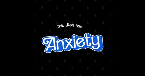 This Ken Has Anxiety Barbie And Ken Sticker Teepublic