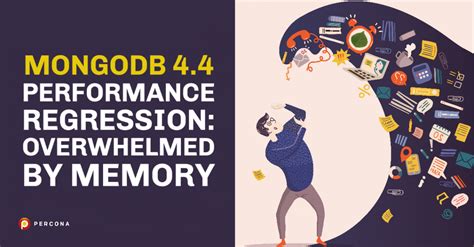 Mongodb 44 Performance Regression Overwhelmed By Memory