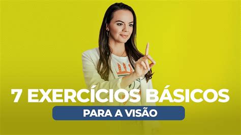 7 ExercÍcios BÁsicos Para A VisÃo Youtube