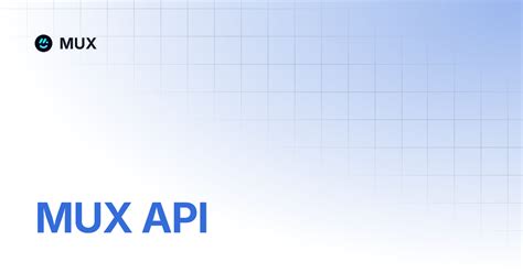 Mux Api Mux
