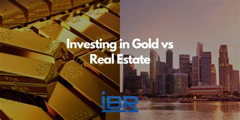 Gold Vs Real Estate Investment Investing Basic Rules