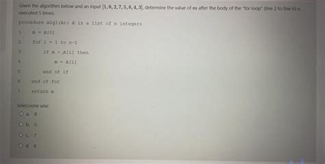 Solved Given The Algorithm Below And An Input Chegg Com