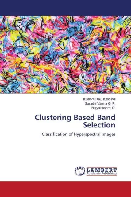 Clustering Based Band Selection Classification Of Hyperspectral Images