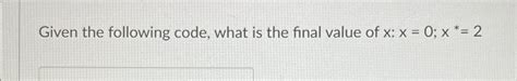 Solved Given The Following Python Code What Is The Final Chegg