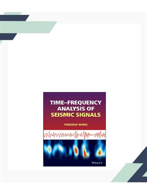 Time Frequency Analysis Of Seismic Signals Yanghua Wang Download The