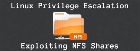 Linux Privilege Escalation Exploiting Nfs Shares Steflans Security Blog