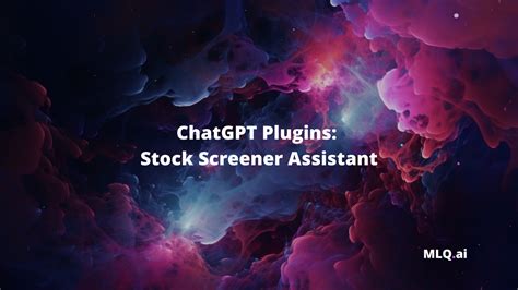 Chatgpt Plugins Building A Stock Screener Assistant