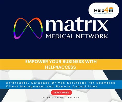 Help4access Delivers Client Management Solution For Matrix Medical Network Help4access