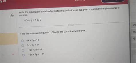 Solved Yor Write The Equivalent Equation By Multiplying Both Sides Of The Given Equation By The