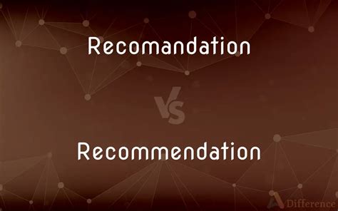 Recomandation Vs Recommendation — Which Is Correct Spelling