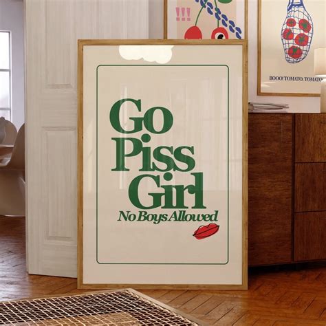 Go Piss Girl Wall Art Trendy Aesthetic Apartment Decor Etsy Uk