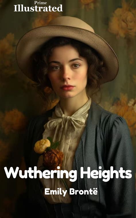 Wuthering Heights Prime Illustrated By Emily Brontë Goodreads