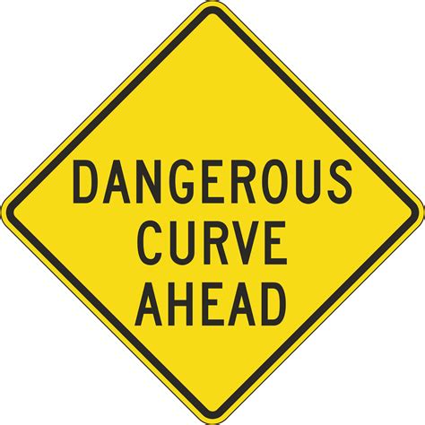 Dangerous Curve Ahead Sign In Stock Fast Shipping