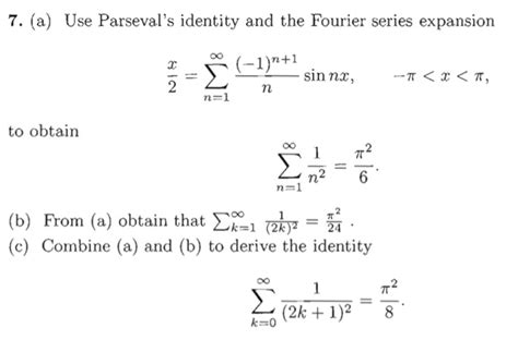 Solved A Use Parseval S Identity And The Fourier Series Chegg Com