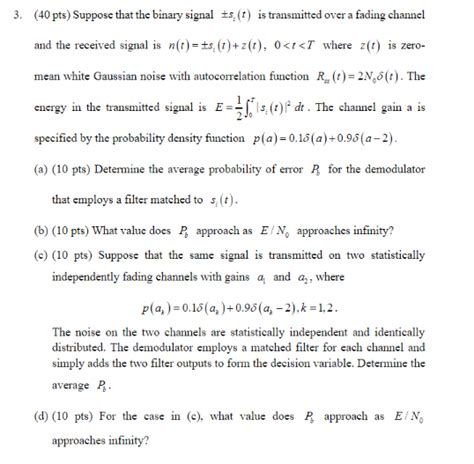 Solved 40 Pts Suppose That The Binary Signal ±i T Is