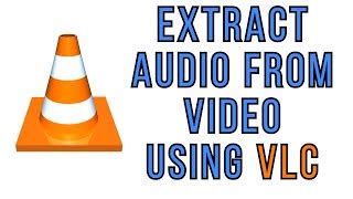 How To Extract Audio From Video In Vlc Media Player Simplified Mp
